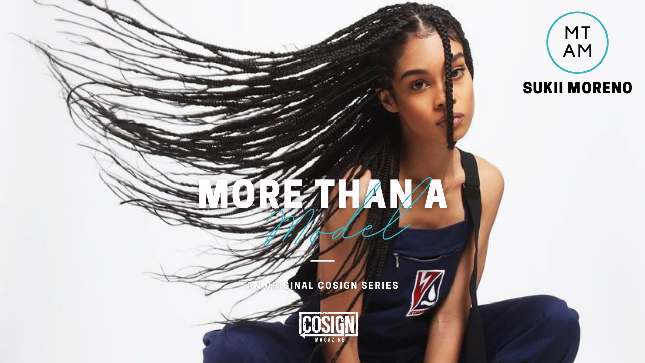 More Than A Model: Sukii Moreno – COSIGN Magazine