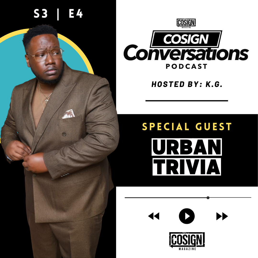 COSIGN Conversations: Urban Trivia – COSIGN Magazine